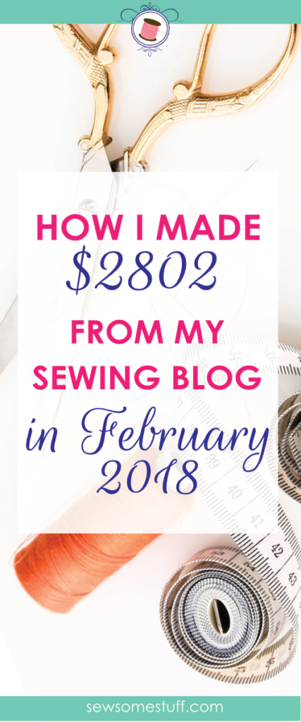 Sewing Blog Income Report - February 2018 - Sew Some Stuff